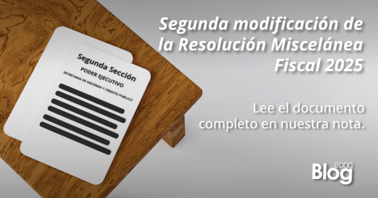 Segunda modificación a la RMF 2025 - Blog 2000